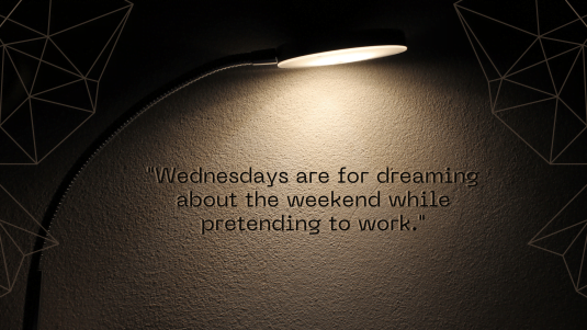 70+ Best Positive Funny Wednesday Quotes to brighten up your day ...